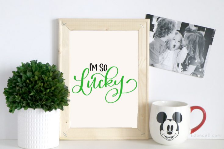 I’m So Lucky | Free St. Patrick’s Day Cut File