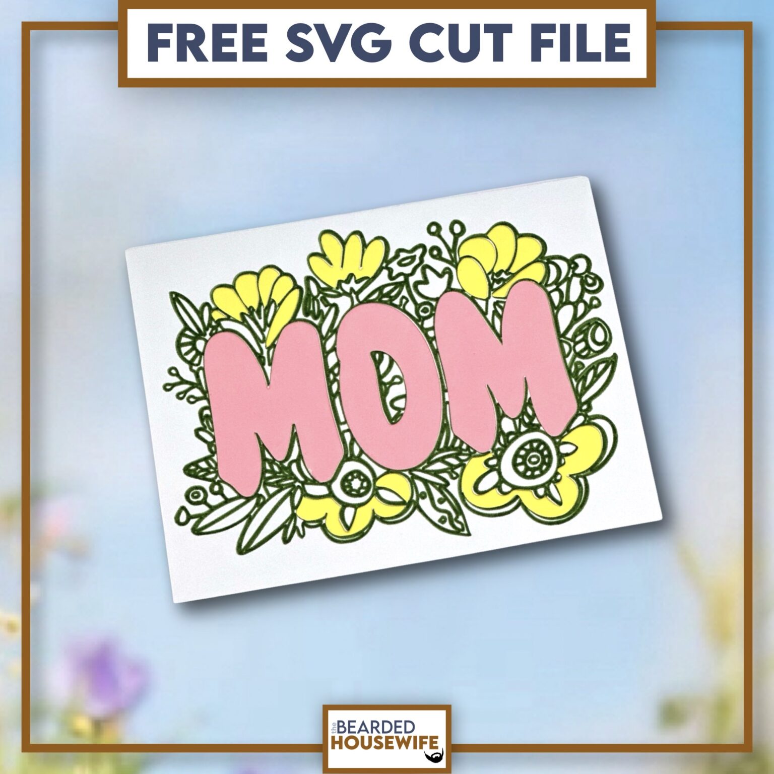 Free Mom Cut File